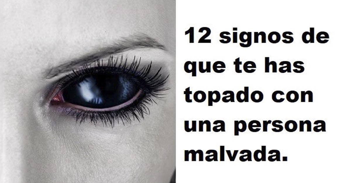 12 indicadores de que una persona es realmente mala - e-Consejos