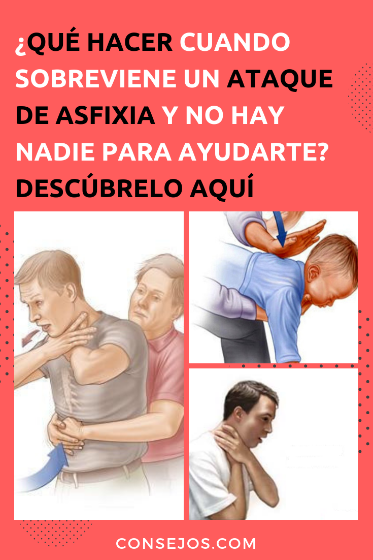¿Qué hacer cuando sobreviene un ataque de asfixia y no hay nadie para ...