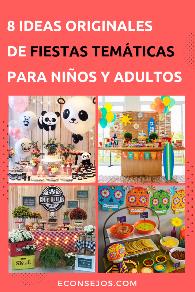 8 Ideas originales de fiestas temáticas
